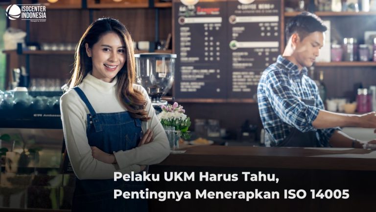 Pelaku UKM Harus Tahu, Pentingnya Menerapkan ISO 14005 - ISOCENTER ...