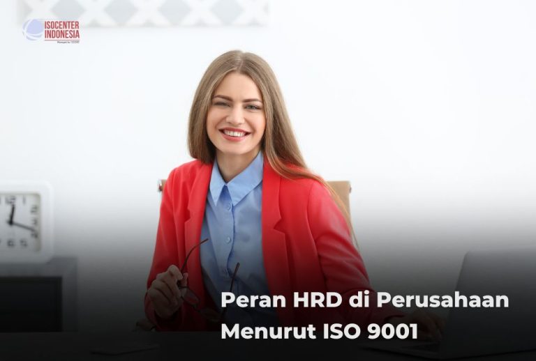 Ini Peran HRD di Perusahaan Menurut ISO 9001 - ISOCENTER INDONESIA