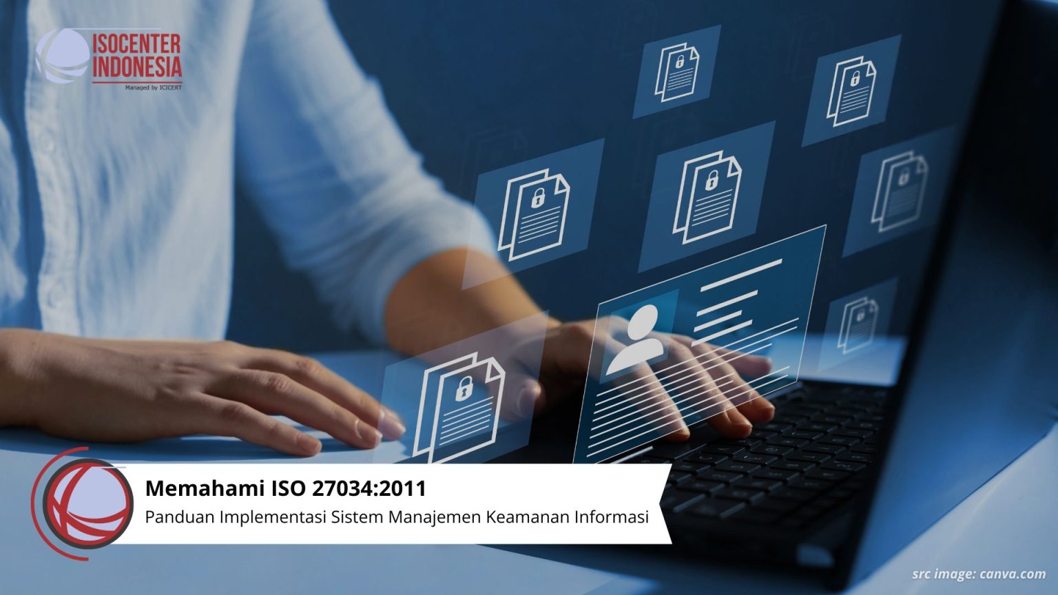 Memahami ISO 27034:2011 - Panduan Implementasi Sistem Manajemen Keamanan Informasi - ISOCENTER ...