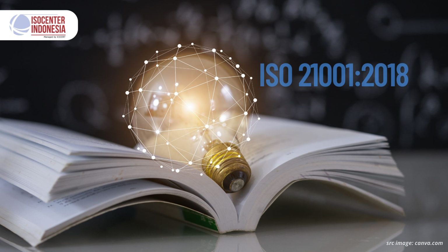 Mengapa ISO 21001:2018 Penting untuk Lembaga Pendidikan di Era Digital? - ISOCENTER INDONESIA