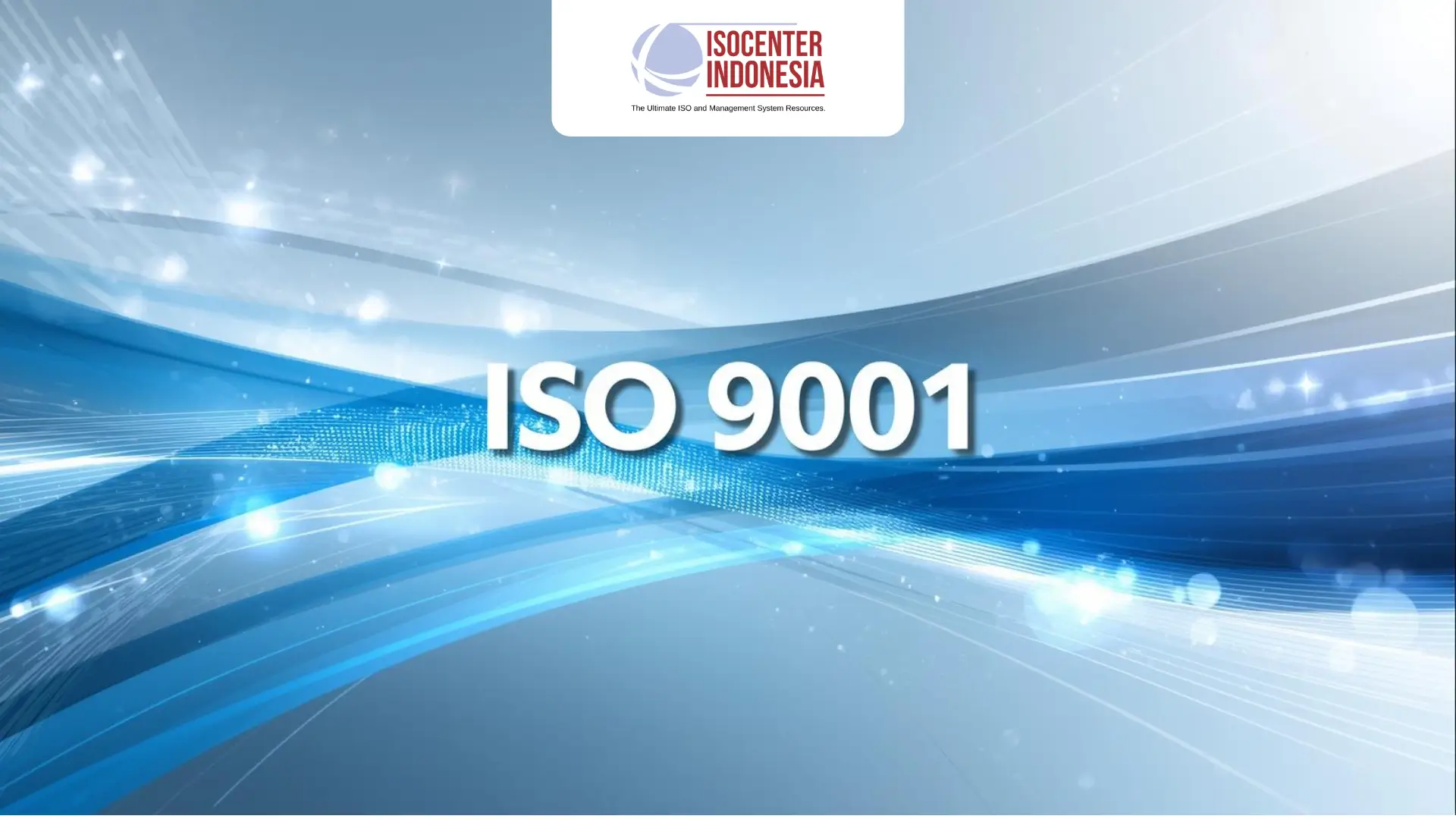 ISO 9001:2015 - Sistem Manajamen Mutu - ISOCENTER INDONESIA